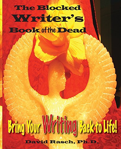 The Blocked Writer's Book of the Dead: David Rasch PhD: 9781935530329: Amazon.com: Books