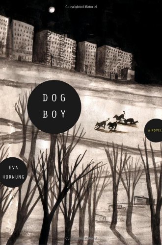 Dog Boy: A Novel: Hornung, Eva: 9780670021499: Amazon.com: Books