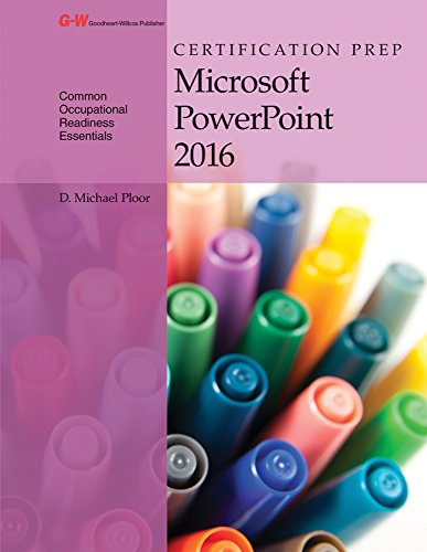Certification Prep Microsoft PowerPoint 2016: Ploor, D. Michael ...