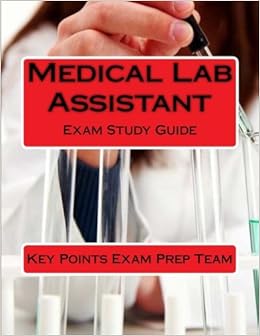 Medical Lab Assistant: Exam Study Guide: Prep Team, Key Points Exam ...
