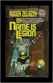 My Name Is Legion: Roger Zelazny: 9780345295224: Amazon.com: Books