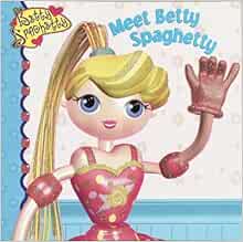 Meet Betty Spaghetty: Capozzi, Suzy: 9780375823718: Amazon.com: Books