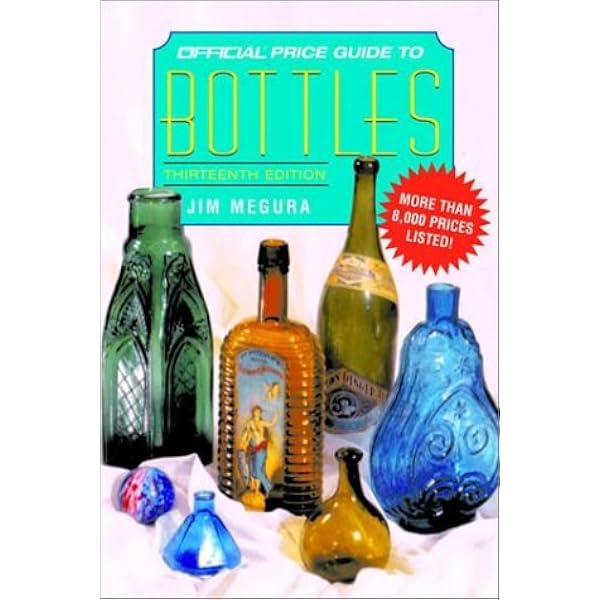 Antique Trader Bottles Identification And Price Guide Antique Bottle