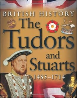 The Tudors and Stuarts 1485-1714 (British History): Amazon.co.uk ...