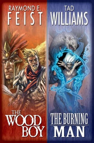 The Wood Boy - The Burning Man: Feist, Raymond E., Williams, Tad ...