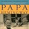 Papa Hemingway: Hotchner, A. E.: 9780786705924: Amazon.com: Books