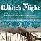 White's Flight: An Australian Pilot's Epic Escape from Turkish Prison ...