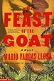 The Feast of the Goat: A Novel: Vargas Llosa, Mario, Grossman, Edith ...