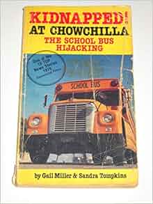 Kidnapped At Chowchilla The School Bus Hijacking Amazon Books