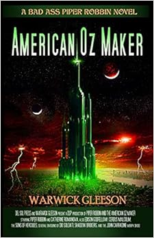 Piper Robbin and the American Oz Maker: Gleeson, Warwick: 9780999842546 ...