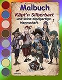 Käpt'n Silberbart und seine einzigartige Mannschaft: Amazon.de ...