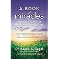 A Book of Miracles: Inspiring True Stories of Healing, Gratitude, and ...