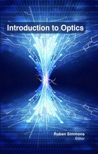 Introduction to Optics: Ruben Simmons: 9781781541715: Amazon.com: Books