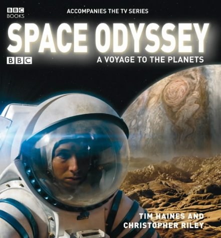 Space Odyssey : A Voyage to the Planets: Haines, Tim, Riley ...