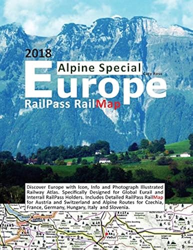 Railpass Railmap Europe - Alpine Special 2018: Discover Europe with ...