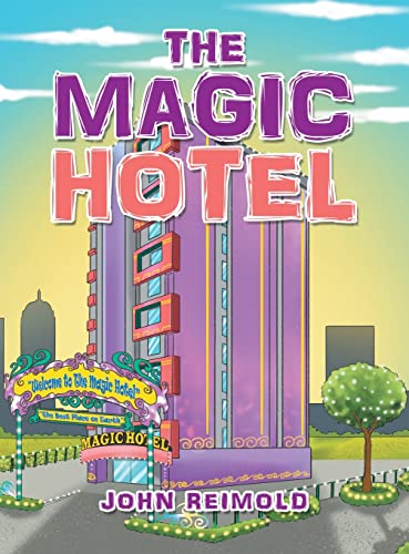 The Magic Hotel: Reimold, John: 9781663224149: Amazon.com: Books