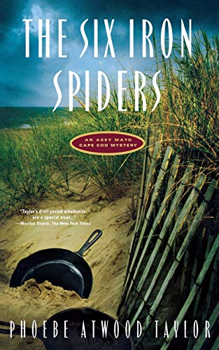 The Six Iron Spiders (Asey Mayo Cape Cod Mysteries): Taylor, Phoebe ...