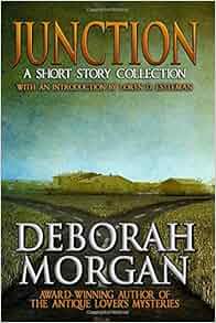 Junction: Deborah Morgan, Loren D. Estleman: 9781941408599: Amazon.com ...