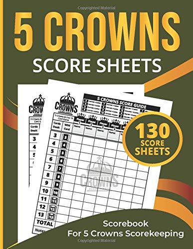 5 Crowns Score Sheets: 130 Score Sheets For Scorekeeping | Five Crowns ...