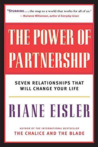 The Power of Partnership: Seven Relationships that Will Change Your ...