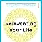 Reinventing Your Life: the breakthrough program to end negative behaviour and feel great again ...