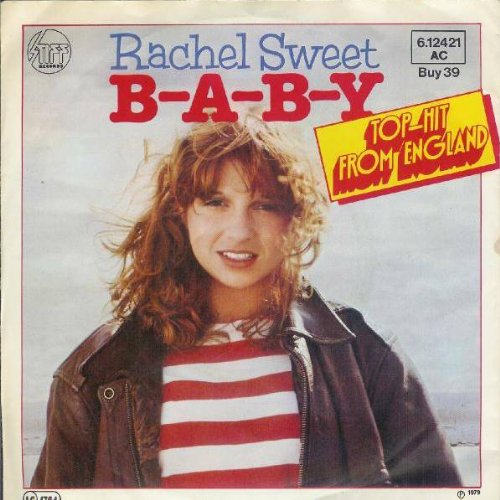 Rachel Sweet - Rachel Sweet - B-A-B-Y - Stiff Records - 6.12421 AC ...