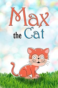 Max the Cat - book 2 - Kindle edition by Alice Longworth, Frederick Von ...