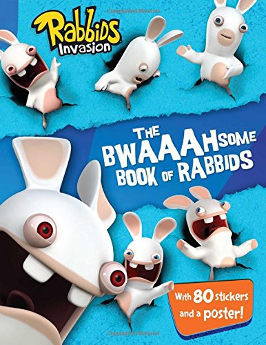 The Bwaaahsome Book of Rabbids: Hijinks and Activities with Everyone’s ...