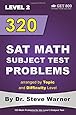 320 SAT Math Subject Test Problems arranged by Topic and Difficulty ...
