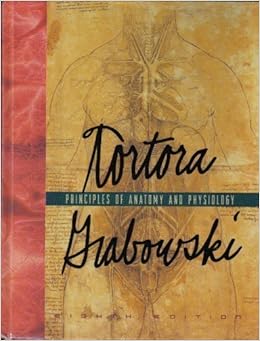 Principles of Anatomy and Physiology by Gerard J. Tortora (1996-01-01 ...