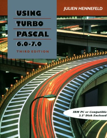 Using Turbo Pascal 6.0 - 7.0: Hennefeld, Julien: 9780534943981: Books ...