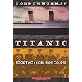 Collision Course (Titanic #2): Korman, Gordon: 9780545123327: Amazon ...