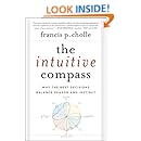 The Intuitive Compass: Why the Best Decisions Balance Reason and ...