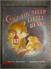 Can't You Sleep, Little Bear?: Martin Waddell, Barbara Firth: 9780590065658: Amazon.com: Books