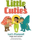 Little Cuties: Let's Pretend! animals: Susan McCulley, Clyde McCulley ...
