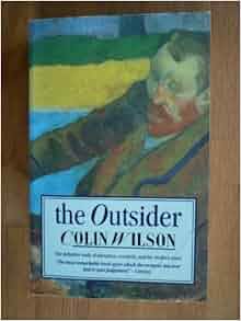 The Outsider: Colin. Wilson: 9780575048041: Amazon.com: Books