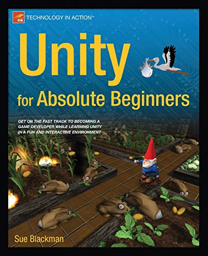 Unity for Absolute Beginners: Blackman, Sue, Wang, Jenny: 9781430267799 ...