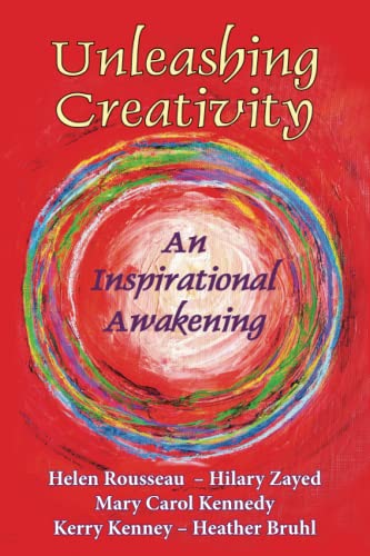 Unleashing Creativity: An Inspirational Awakening : Rousseau, Helen G ...