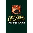 The Enigma of Health: The Art of Healing in a Scientific Age: Gadamer ...