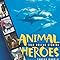 Animal Heroes: True Rescue Stories: Sandra Markle: 9780822578840 ...