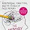 The Memory Illusion: Remembering, Forgetting, and the Science of False Memory: Shaw, Dr. Julia ...