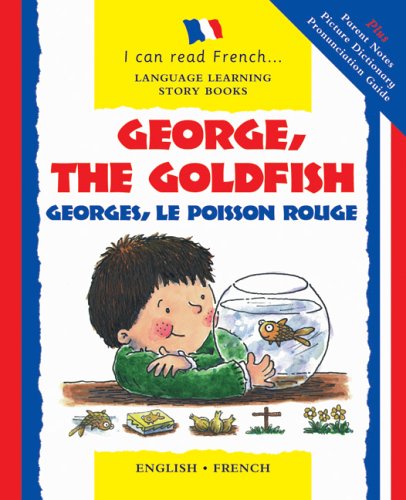 George, the Goldfish/Georges le Poisson Rouge: English-French Edition ...