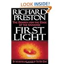 First Light: The Search for the Edge of the Universe: Richard Preston ...