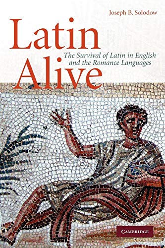Amazon.com: Latin Alive: The Survival of Latin in English and the ...