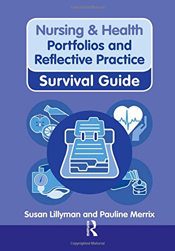 Portfolios and Reflective Practice (Nursing and Health Survival Guides ...