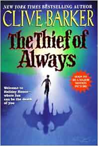 The Thief of Always: Clive Barker: 9780061057694: Amazon.com: Books