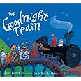 The Goodnight Train Rolls On! Board Book: Sobel, June, Huliska-Beith ...