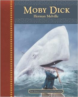 Moby Dick (The Great Classic for Children): Herman Melville ...