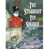 The Steadfast Tin Soldier: Andersen, Hans Christian, Jorgensen, David ...