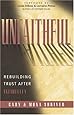 Unfaithful: Rebuilding Trust After Infidelity: Gary Shriver, Mona ...